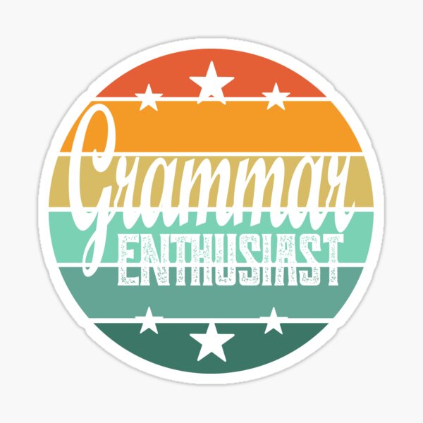 "GRAMMAR POLICE GRAMMAR ENTHUSIAST" Sticker for Sale by Cr1sV | Redbubble