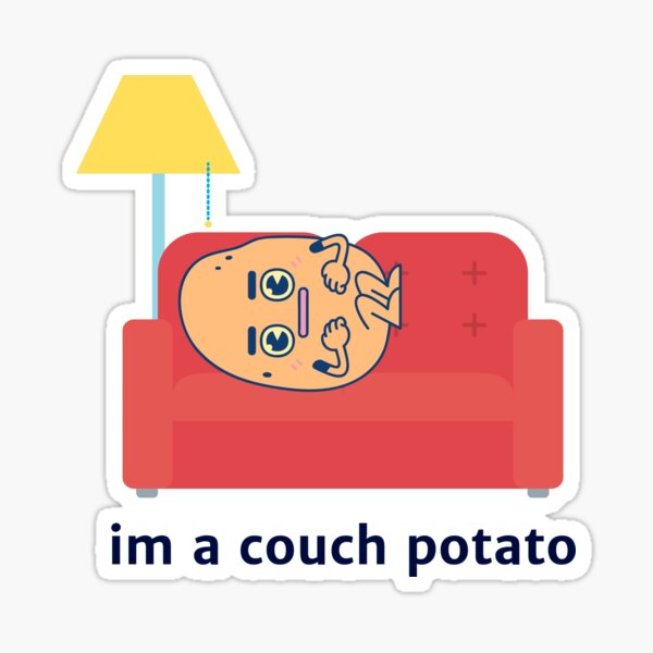 "Im A Couch Potato" Sticker for Sale by johncastello23 | Redbubble