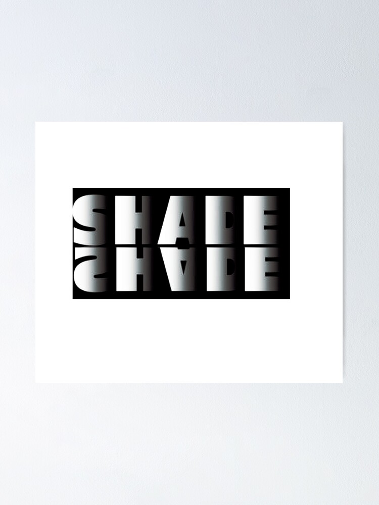 "SHADE " Poster by allosaurusmedia | Redbubble