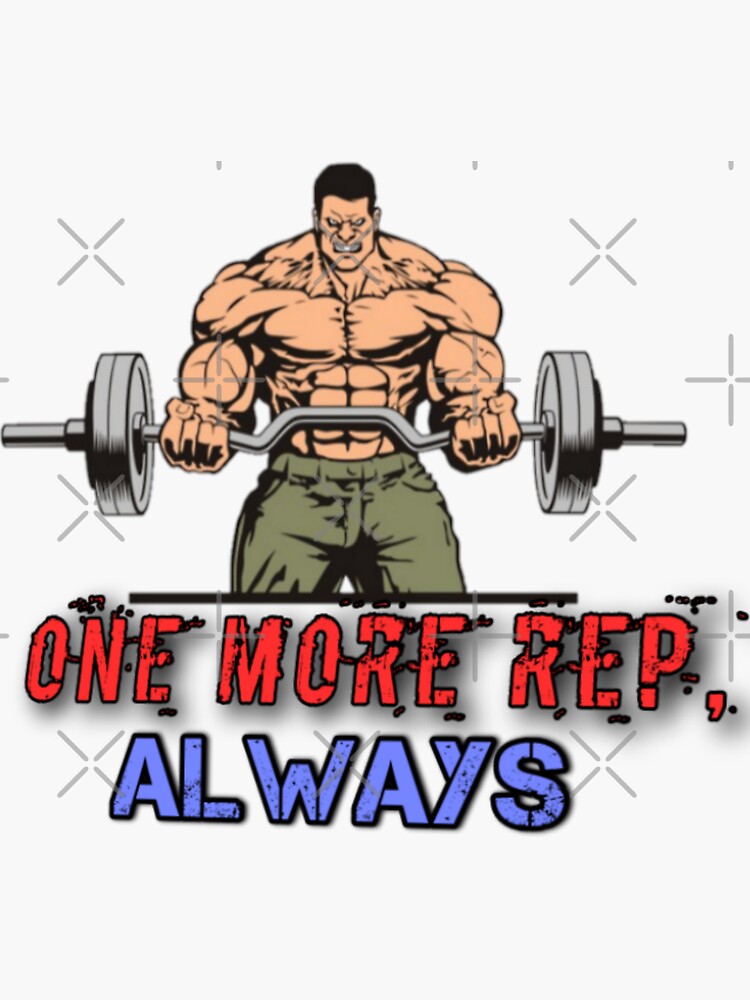 "One More Rep, Always fitness and bodybuilding clothing" Sticker for ...