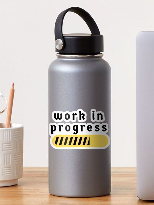 "Work In Progress" Sticker for Sale by DigitalNobleman | Redbubble