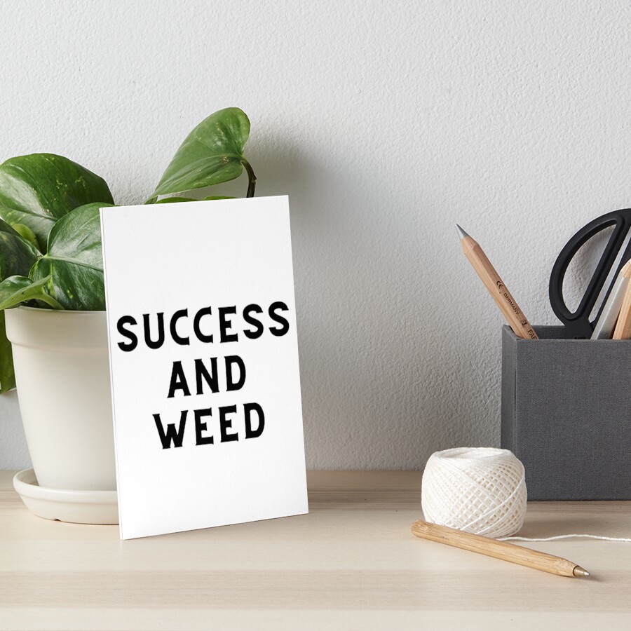 "SUCCESS AND WEED | Smart Successful Stoner | Weed Memes | " Art Board ...