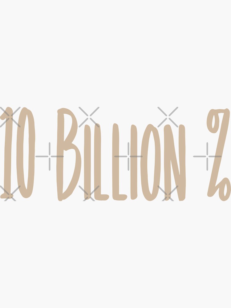 "10 Billion % (Special Color)" Sticker by FilipeFerreira | Redbubble