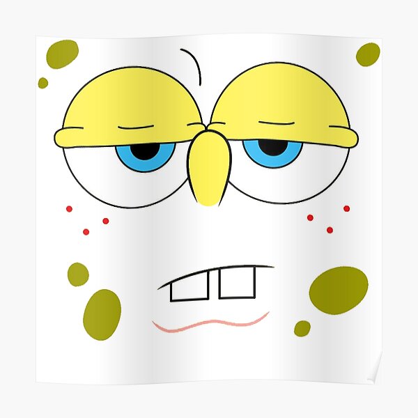 "spongebob face" Poster for Sale by BoofKB | Redbubble