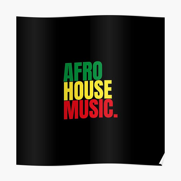 "Afro house" Poster by hypnotzd | Redbubble