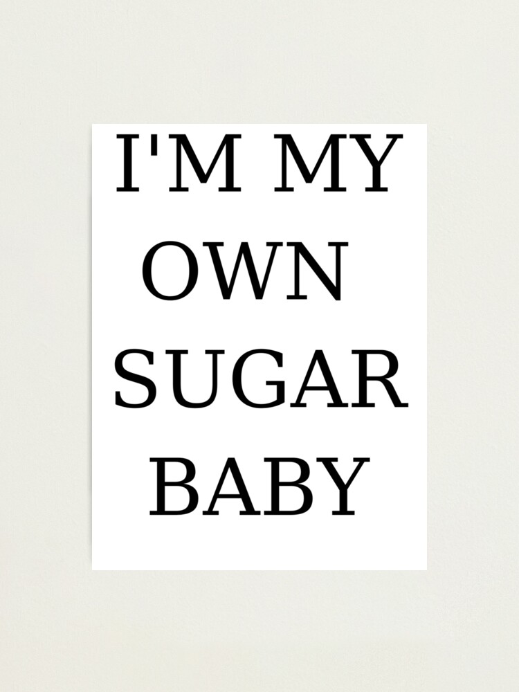 "IM MY OWN SUGAR BABY | SUGAR DADDY | Smart Successful Stoner | Weed ...