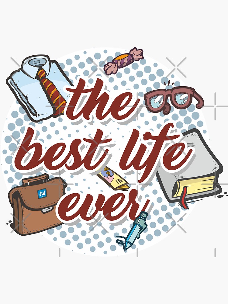 "The best life ever" Sticker by JWREGALOS | Redbubble
