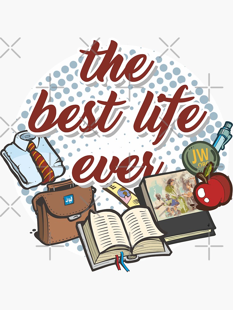 "The best life ever" Sticker by JWREGALOS | Redbubble