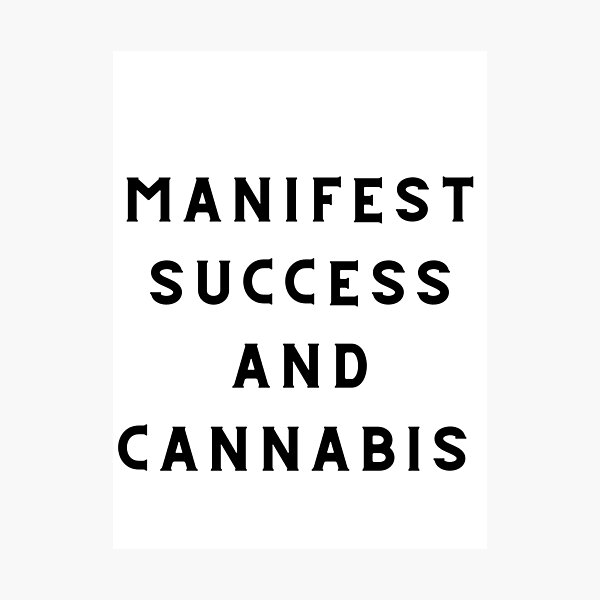 Lámina fotográfica «MANIFIESTA EL ÉXITO Y EL CANNABIS | Stoner ...