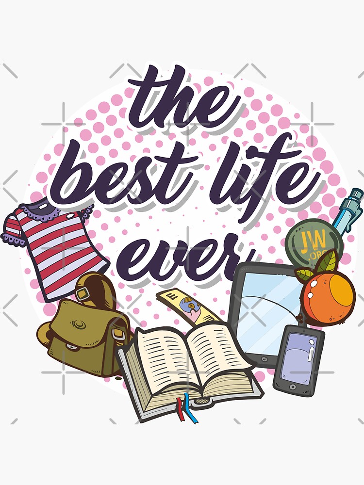 "The best life ever" Sticker for Sale by JWREGALOS | Redbubble