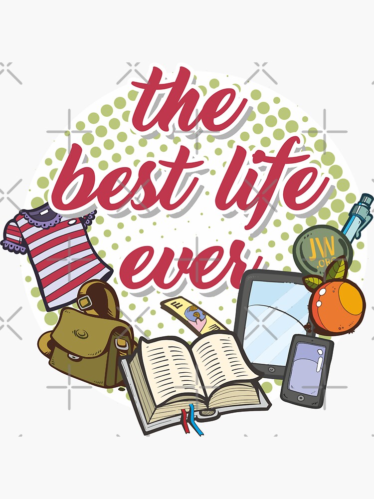 "The best life ever" Sticker for Sale by JWREGALOS | Redbubble