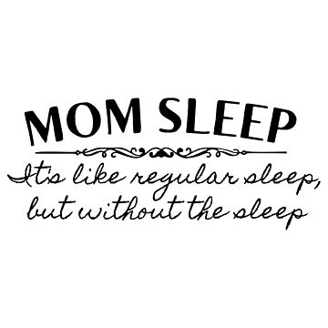 "Mom Sleep Cursive Design" Poster for Sale by SweetAndSpice | Redbubble