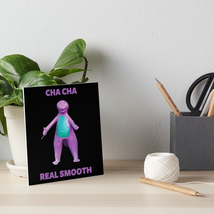 "Cha Cha Real Smooth Meme " Art Board Print for Sale by TimmyRobinson ...