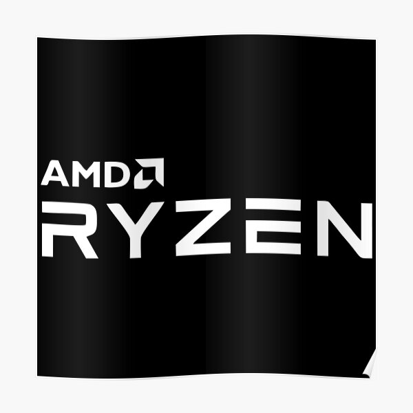 Amd Ryzen Posters | Redbubble