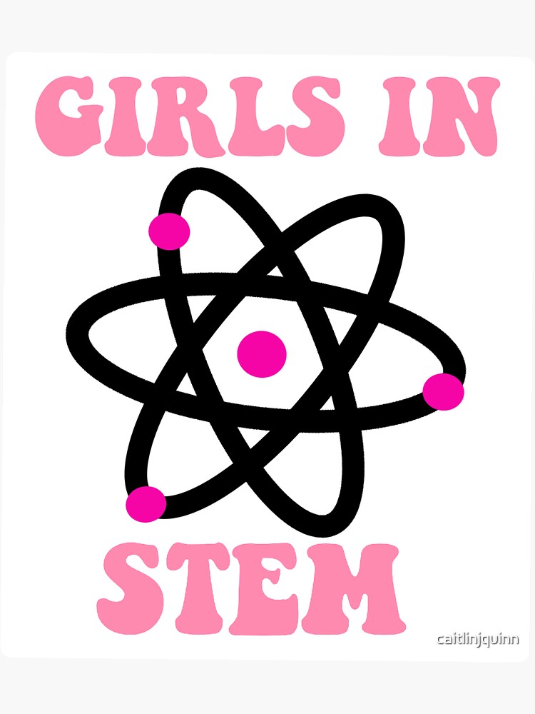 "girls in stem design" Sticker for Sale by caitlinjquinn | Redbubble