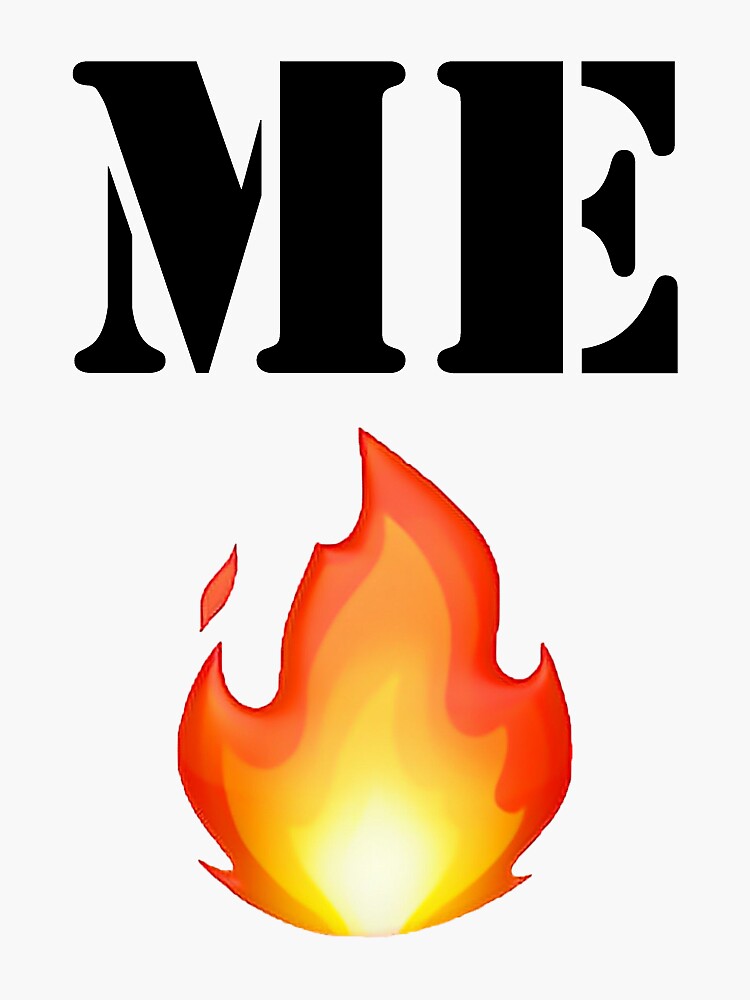 "ME on fire EMOJI - Joecy Zhang" Sticker for Sale by joecyzhang | Redbubble