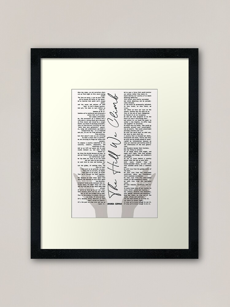 "Amanda Gorman Full Poem - The Hill We Climb" Framed Art Print for Sale ...