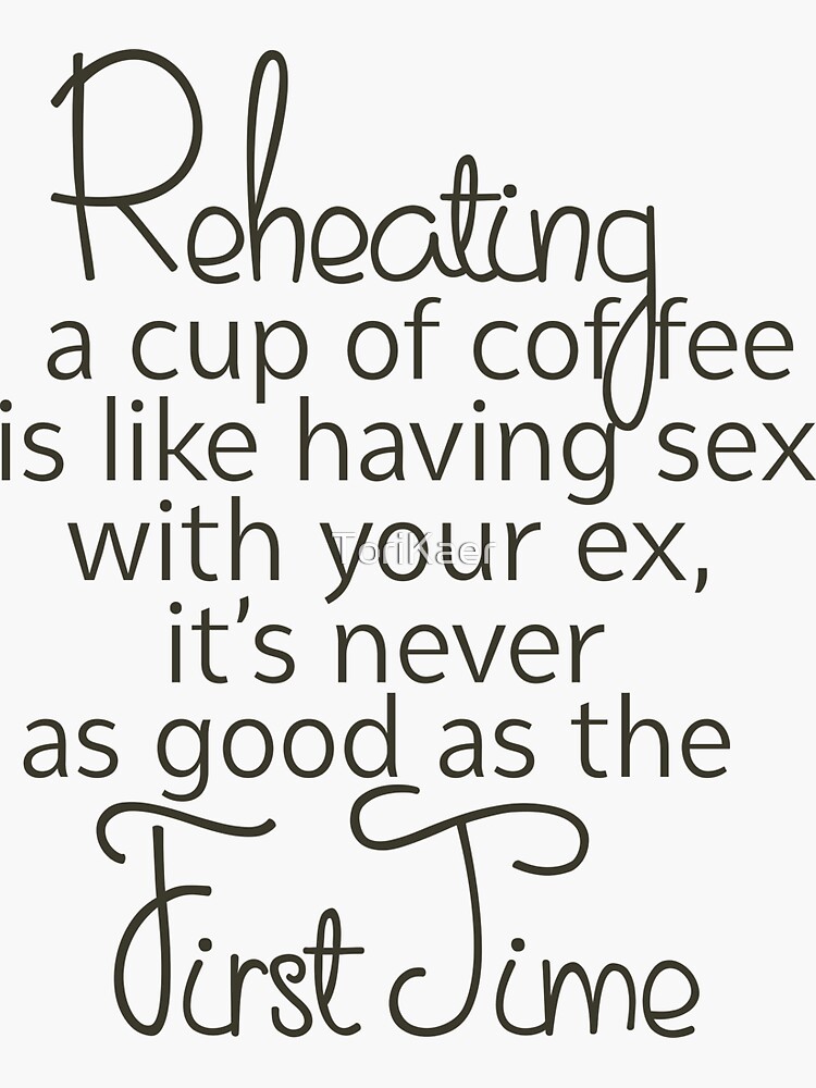 "Reheating Coffee" Sticker for Sale by ToriKaer | Redbubble