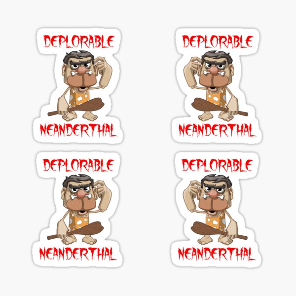 "Deplorable Neanderthal - A Deplorable Neanderthal Holding A Wooden ...