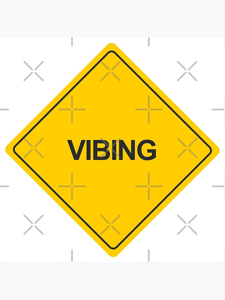 "Vibing Sign" Art Print for Sale by arendbotha | Redbubble