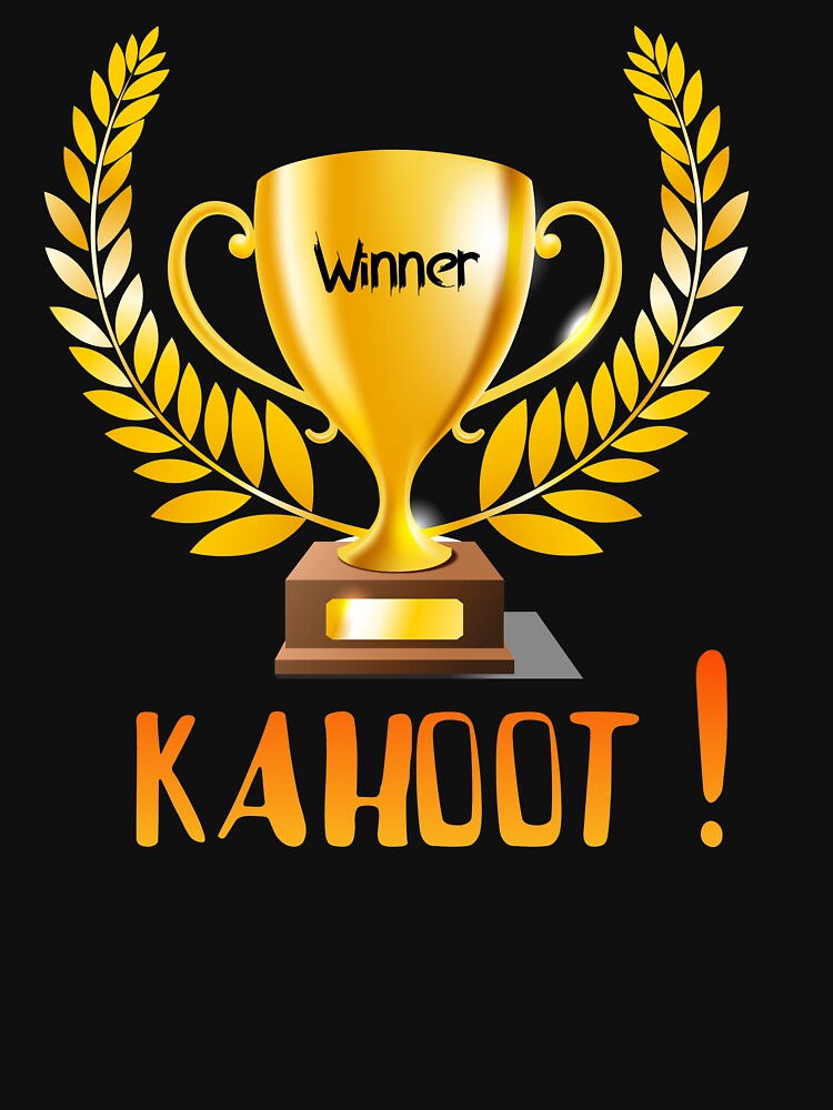"kahoot winner " T-shirt for Sale by Boutique-Prof | Redbubble | kahoot ...