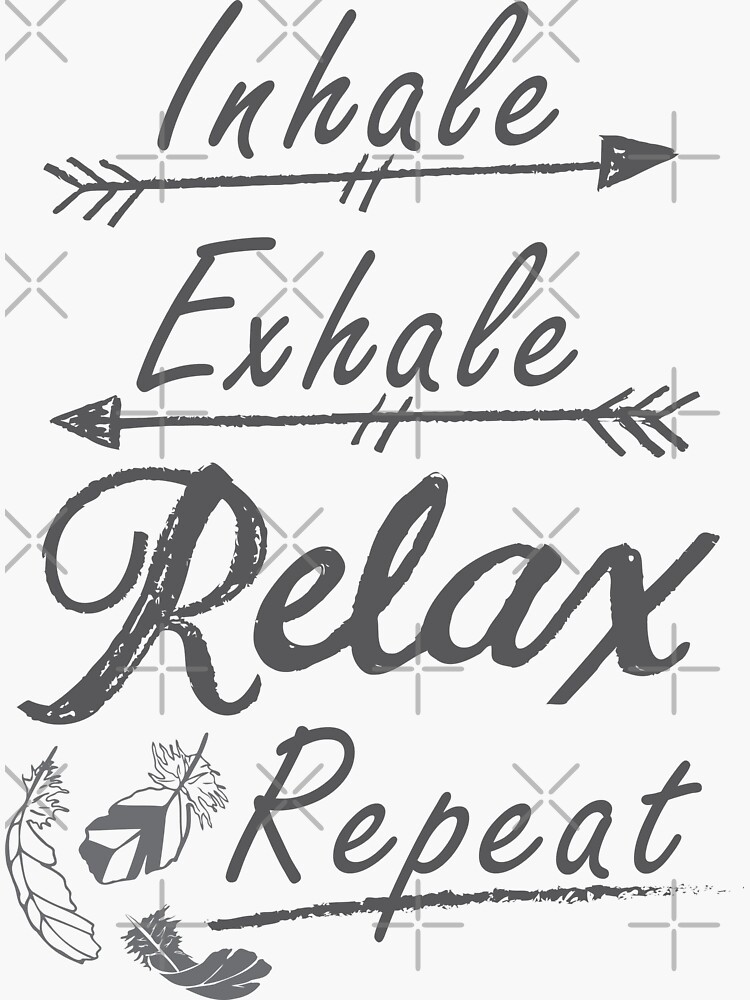 "Hand drawn Calligraphy Phrase 'Inhale, Exhale Relax Repeat" Sticker ...
