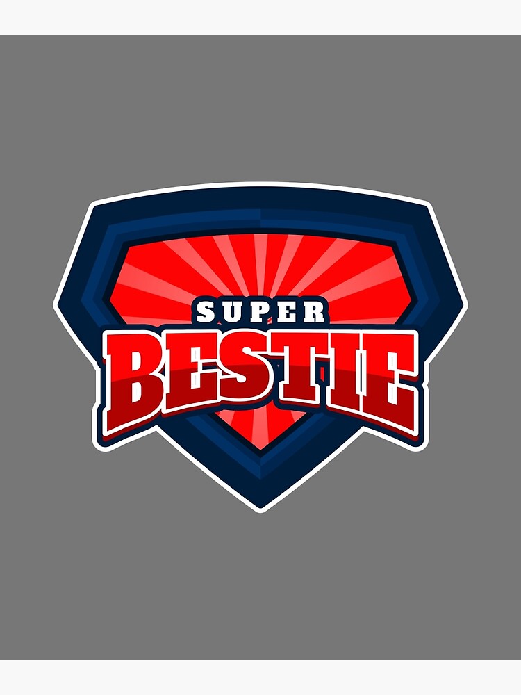 "Super Bestie" Art Print by 30-Merch | Redbubble