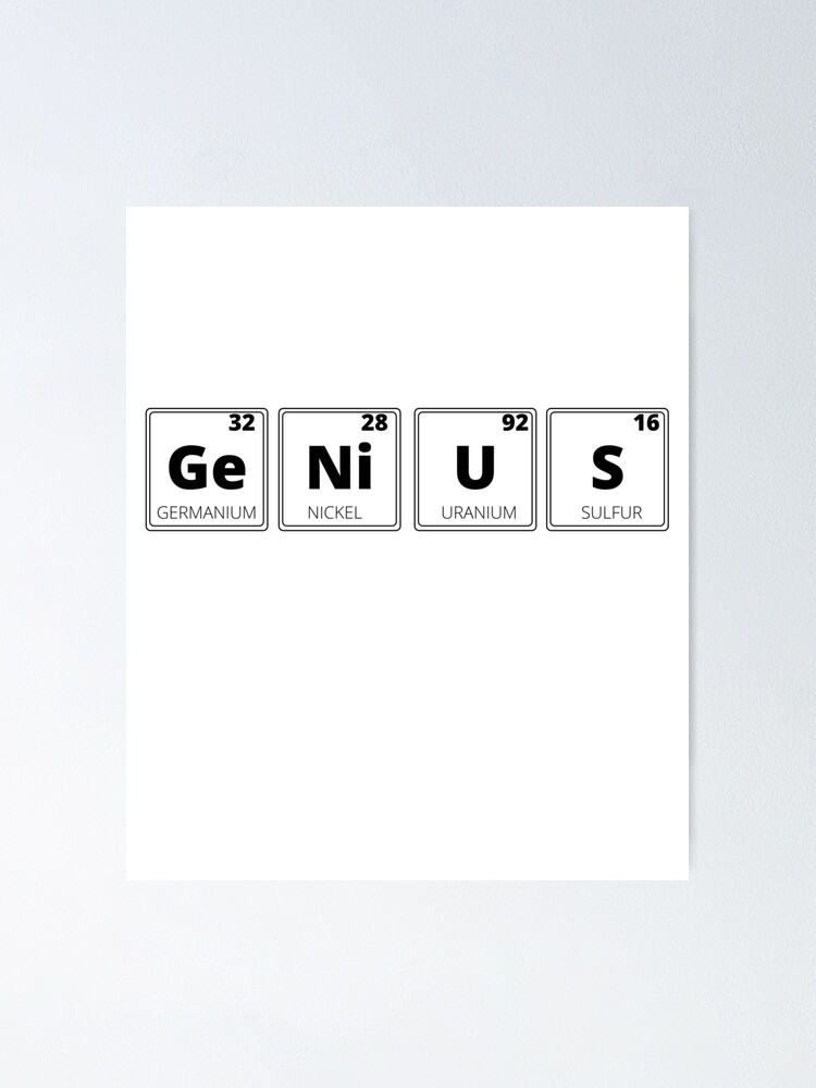 "Genius periodic table of elements funny design" Poster for Sale by ...