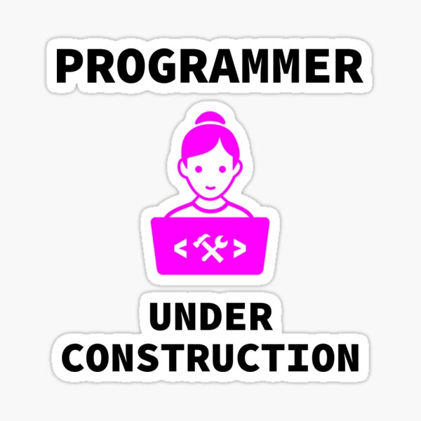 "Girl Programmer Under Construction, Computer Science Student, Learn ...
