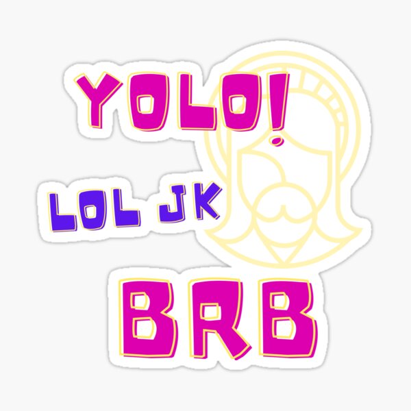 "Jesus Christ Yolo joke BRB Christian Easter Funny Pun" Sticker for ...