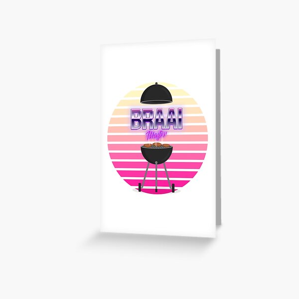 "Braai Master - South African" Greeting Card for Sale by arendbotha ...