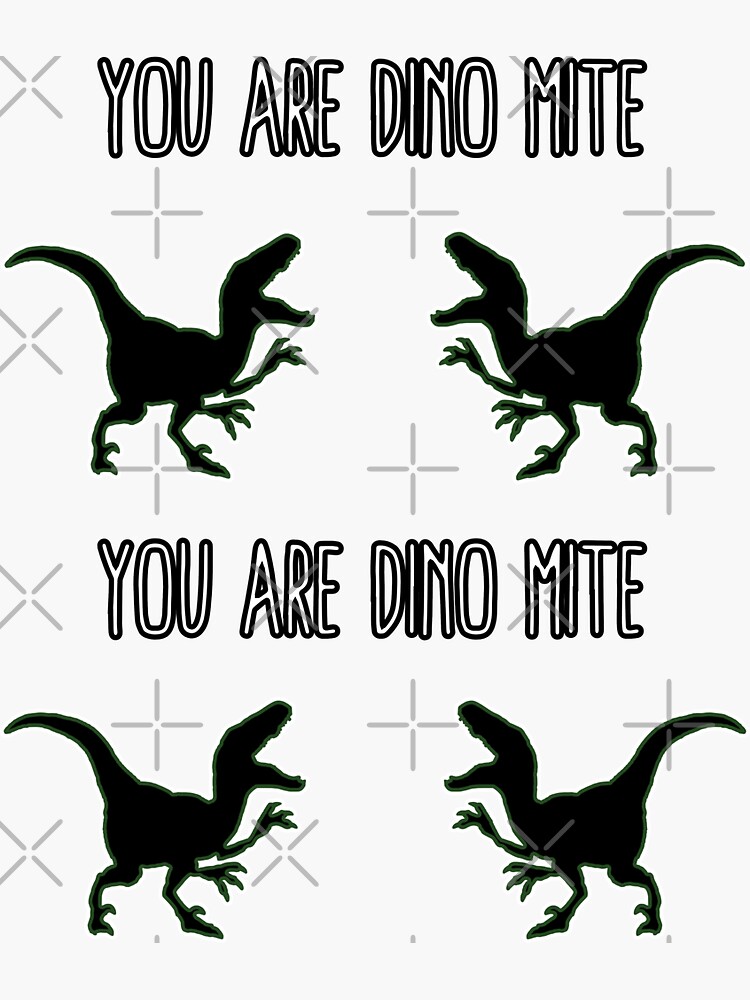 "You Are Dino Mite Funny Dinosaur Pun" Sticker for Sale by ...