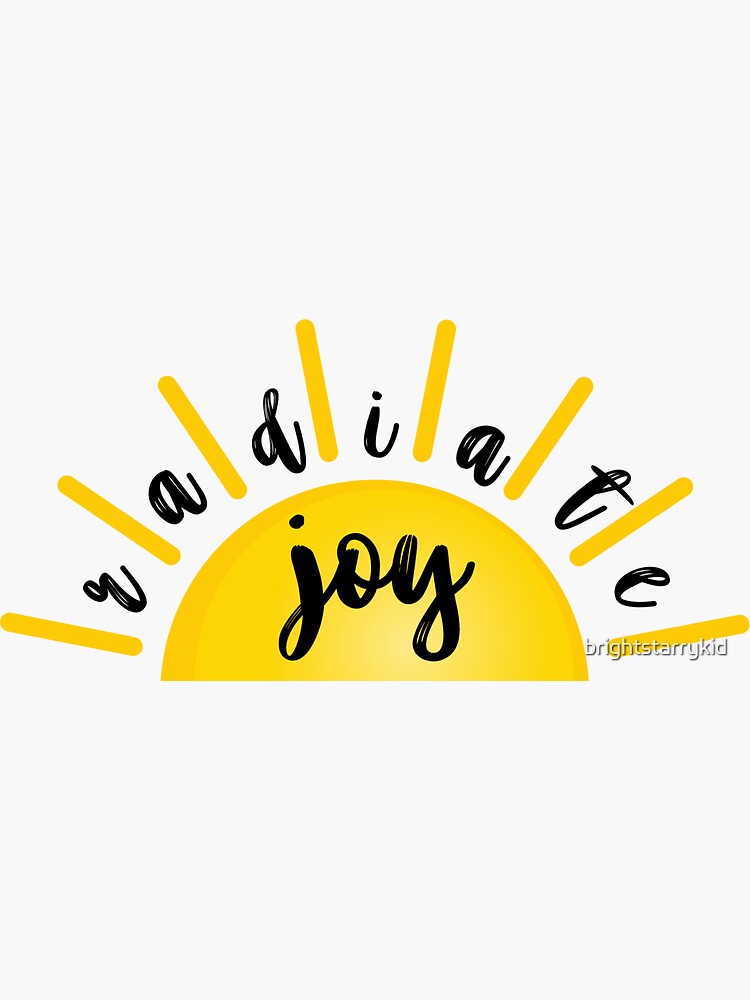 "radiate joy" Sticker by brightstarrykid | Redbubble