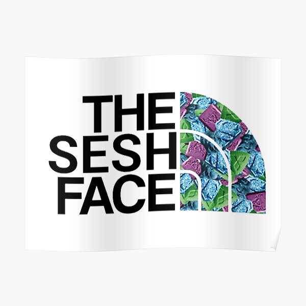 "The SESH face" Poster for Sale by THESESHLIFE | Redbubble