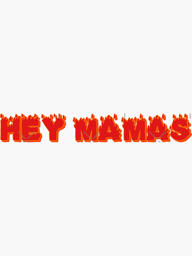 "Hey mamas" Sticker by Charislit | Redbubble