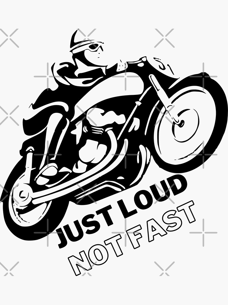 "Just loud not fast" Sticker for Sale by CraftStar | Redbubble