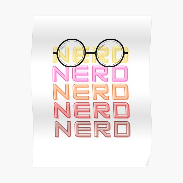 "Nerd" Poster for Sale by KadynPrime | Redbubble