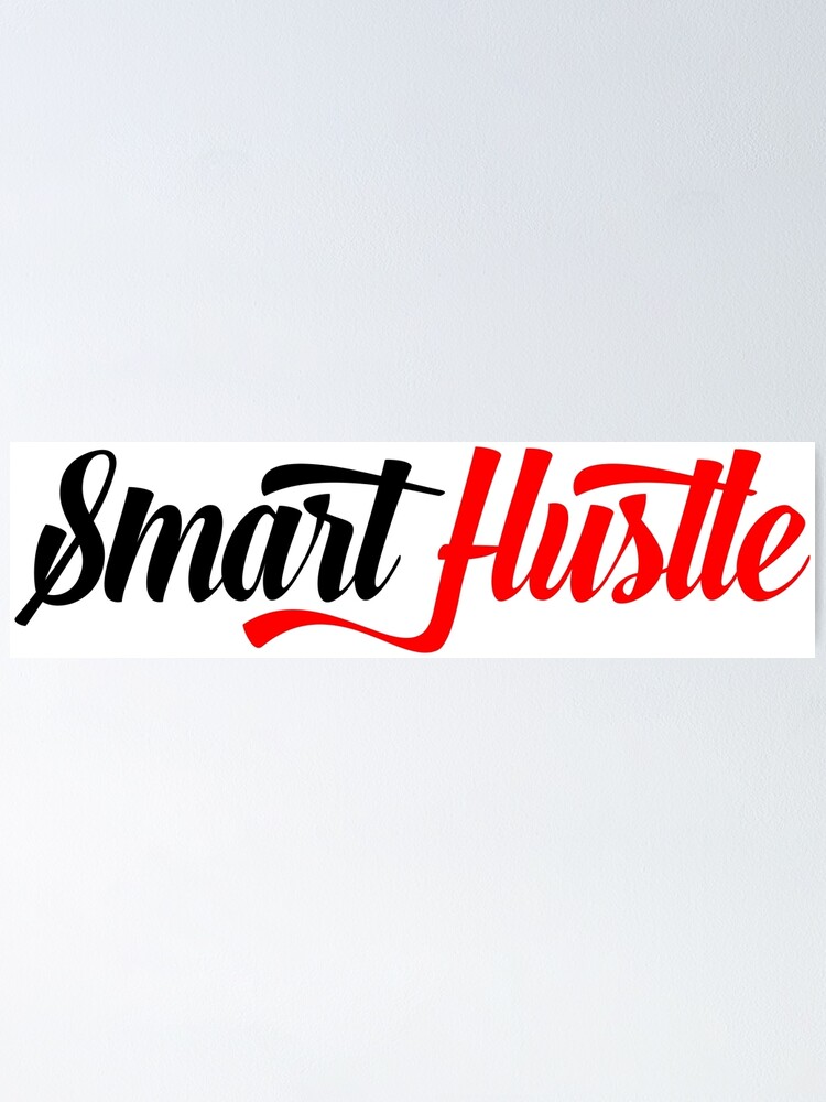 "Smart hustle" Poster for Sale by afrocrown | Redbubble
