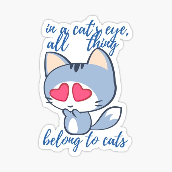 " CAT'S EYES STICKER , CAT QUOTE" Sticker for Sale by lindastore2021 ...