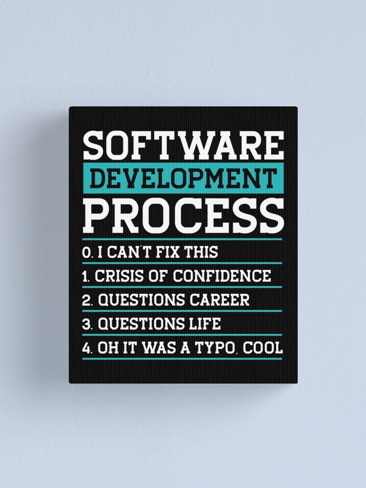 "Software Development Process Programmer Coder" Canvas Print for Sale ...
