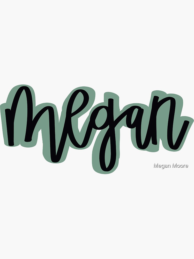 "megan sticker" Sticker by megannmoore | Redbubble