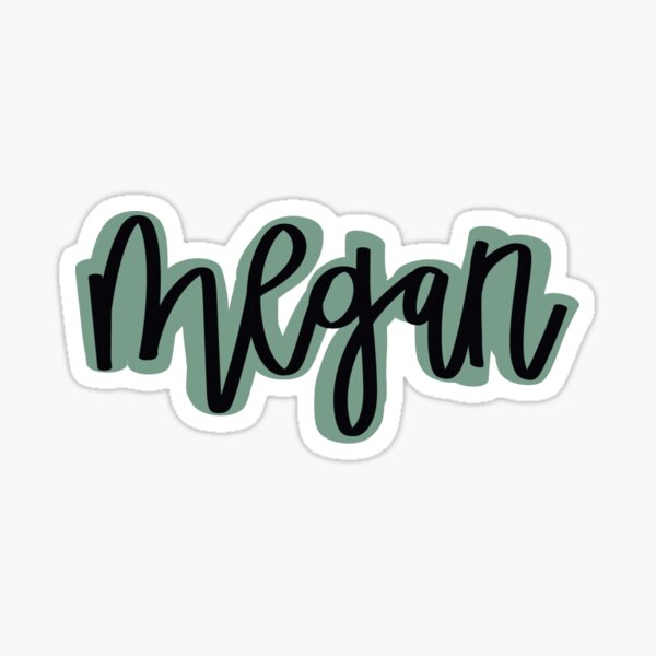 "megan sticker" Sticker by megannmoore | Redbubble