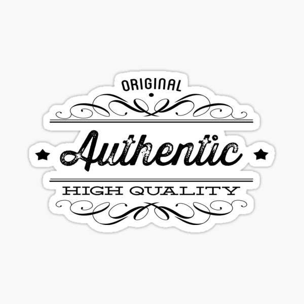 "Original, Authentic, High Quality" Sticker for Sale by k8company ...
