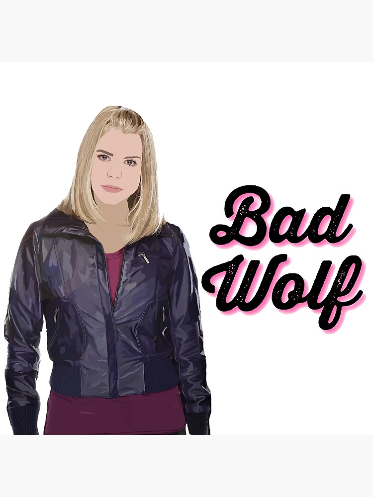 "Rose Tyler Bad Wolf" Poster for Sale by swanspirate520 | Redbubble