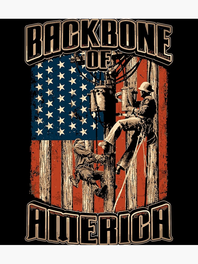 "American Flag Lineman Backbone Of America Lineman" Poster for Sale by ...