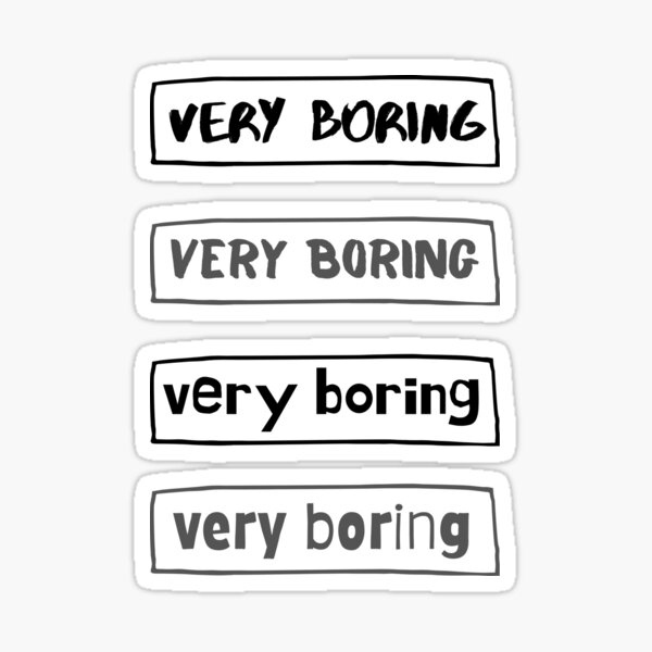 "Very Boring STICKER PACK" Sticker for Sale by Zentropik | Redbubble