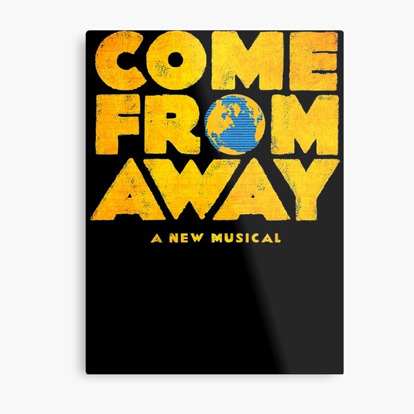 Come From Away Wall Art | Redbubble