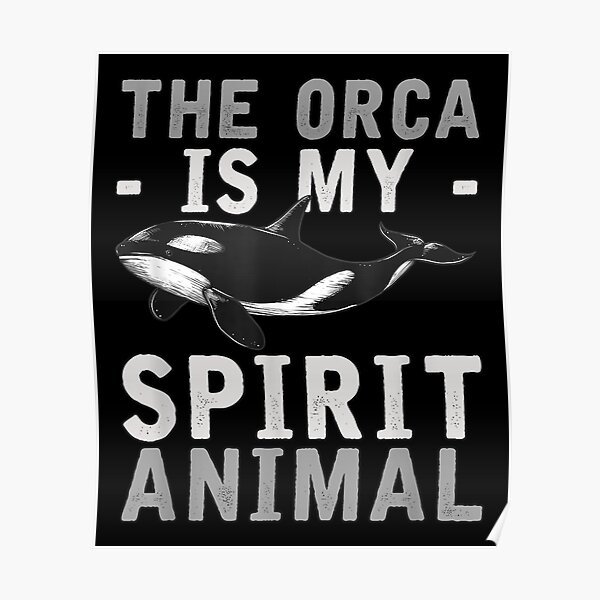 "Spirit Animal Ocra Gift Killer Whale" Poster for Sale by JessiDesignSt ...