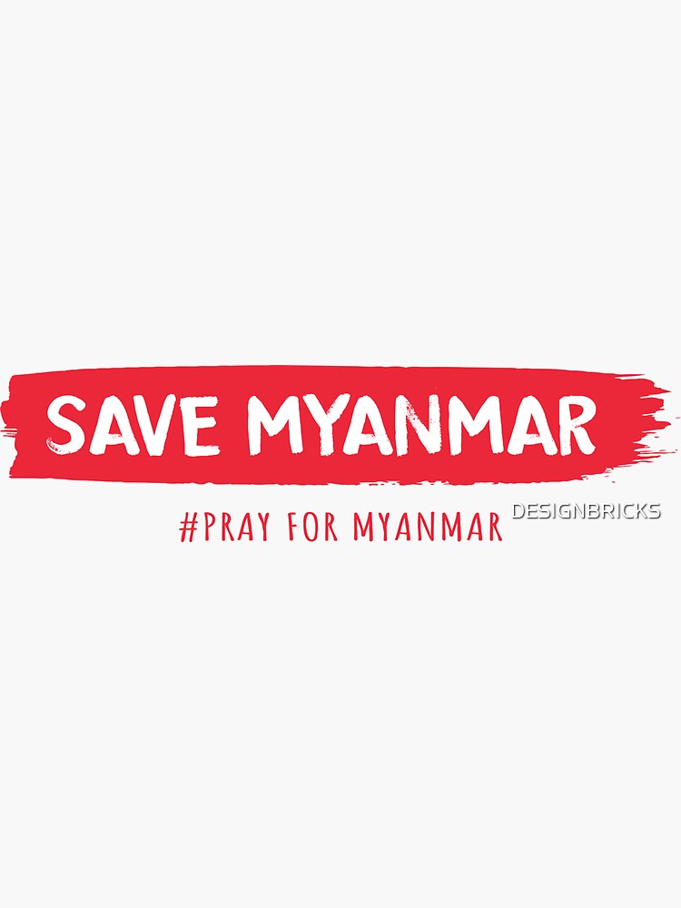 "SAVE MYANMAR" Sticker for Sale by DESIGNBRICKS | Redbubble
