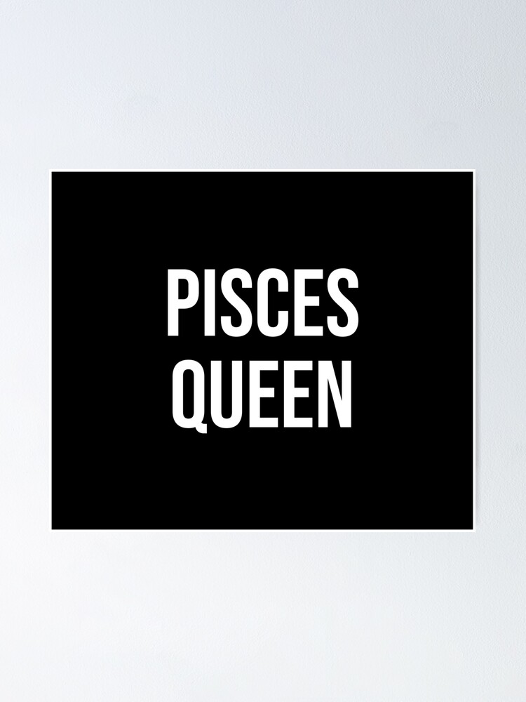 "Pisces Queen (Zodiac Sign)" Poster for Sale by MSA-42 | Redbubble